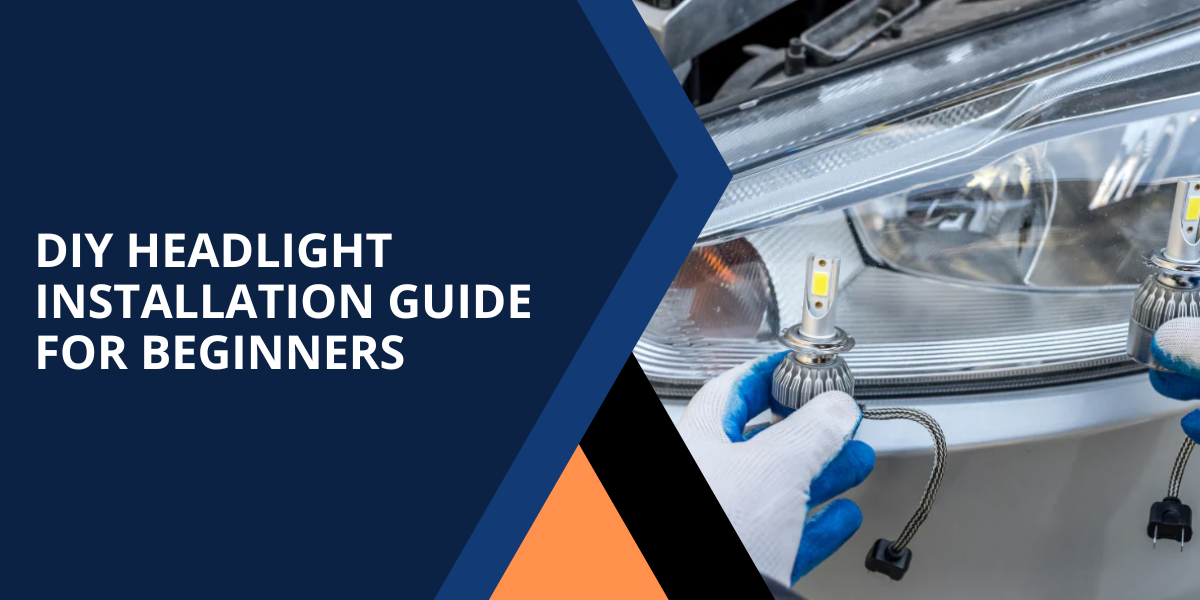 Explore DIY Headlight Installation Guide for Beginners | Auto Lines ...